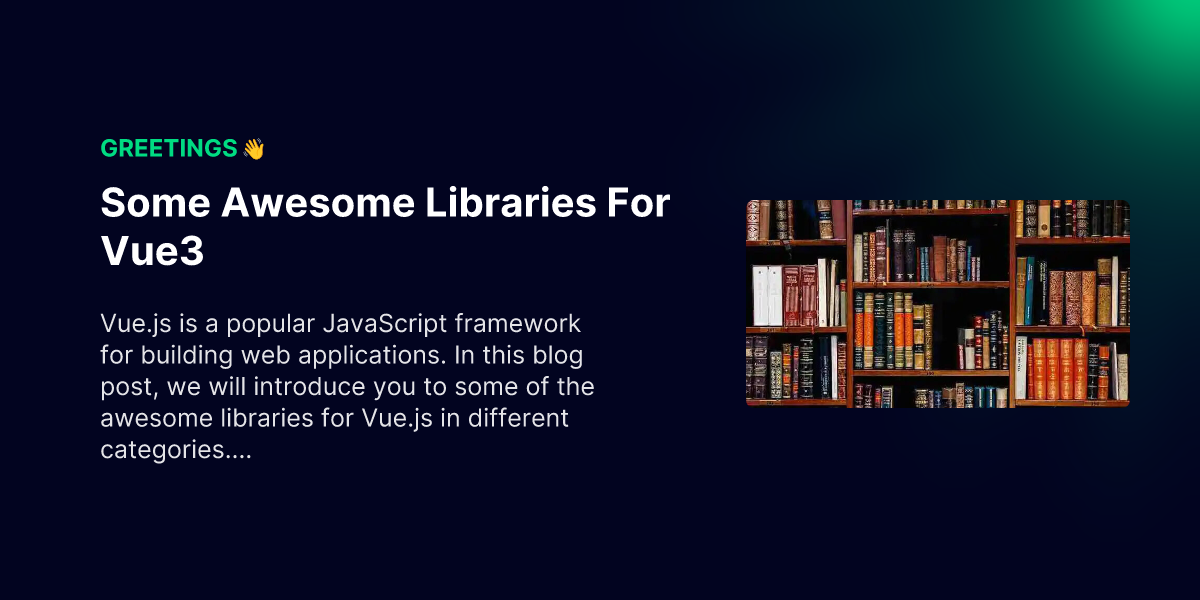 Some Awesome Libraries For Vue3 | eLandline